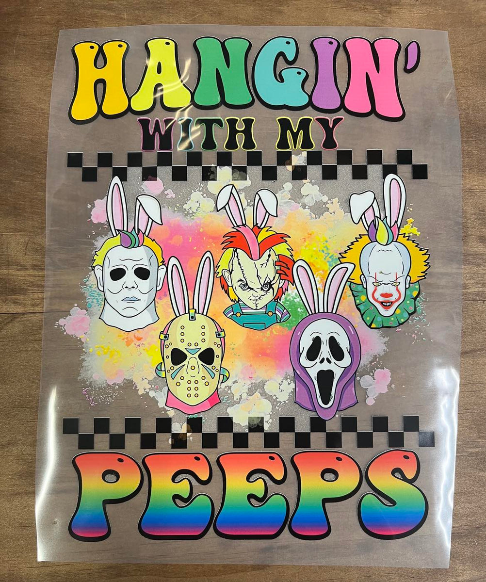 Hangin With My Peeps Scary Sublimation or DTF Transfer– This-n-That blanks