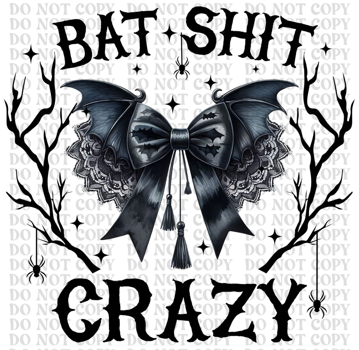 Bat Sh*t Crazy DTF or Sublimation Transfer– This-n-That blanks