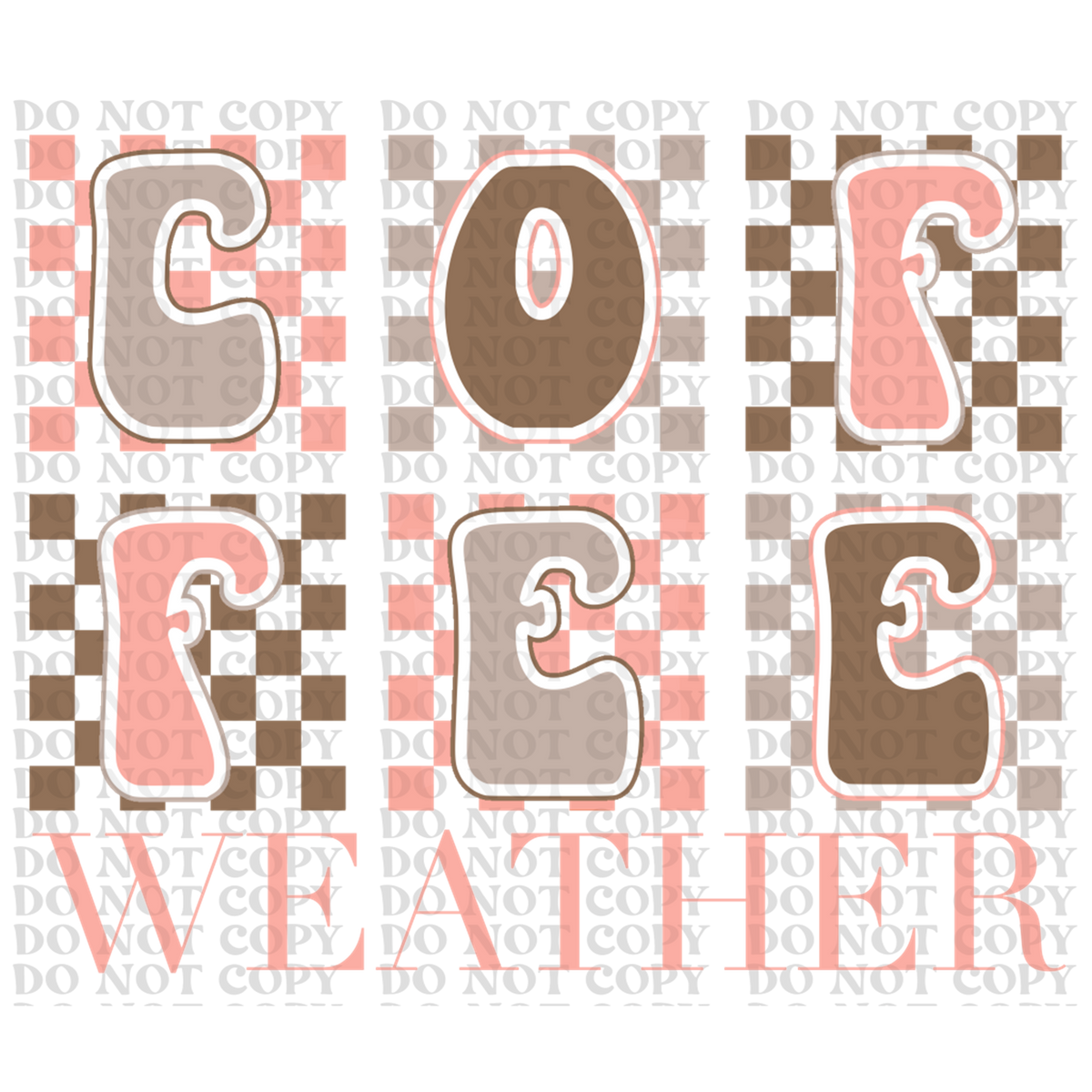 Coffee Weather DTF or Sublimation Transfer– This-n-That blanks