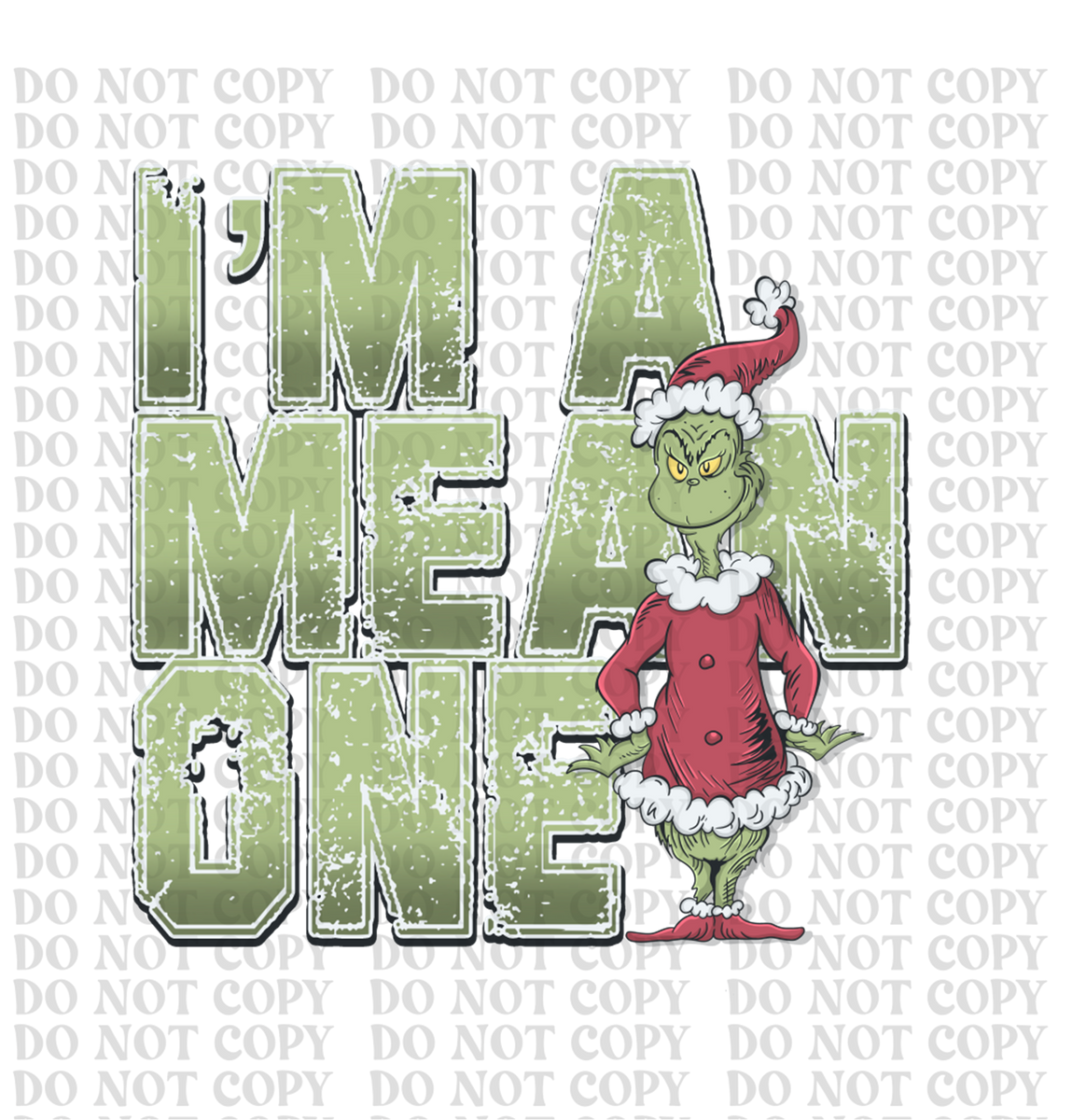 I'm a Mean One DTF or Sublimation Transfer– This-n-That blanks