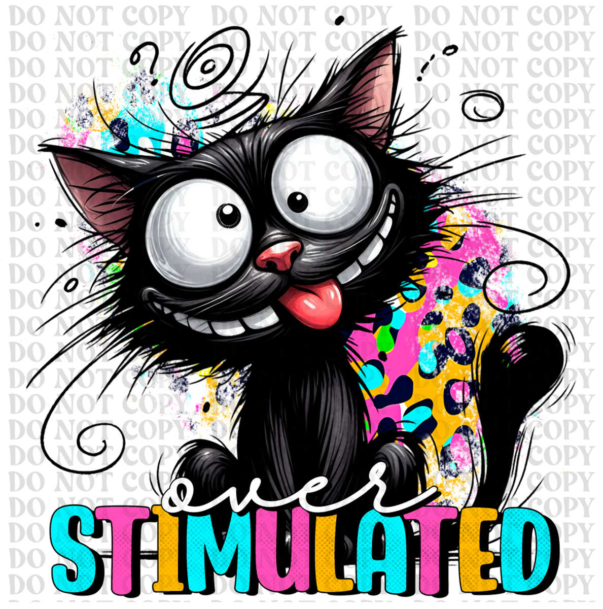 Overstimulated Cat DTF or Sublimation Transfer– This-n-That blanks