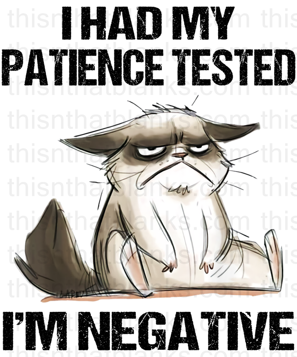 I Had My Patience Tested Negative Sublimation Or DTF Transfer– This-n ...