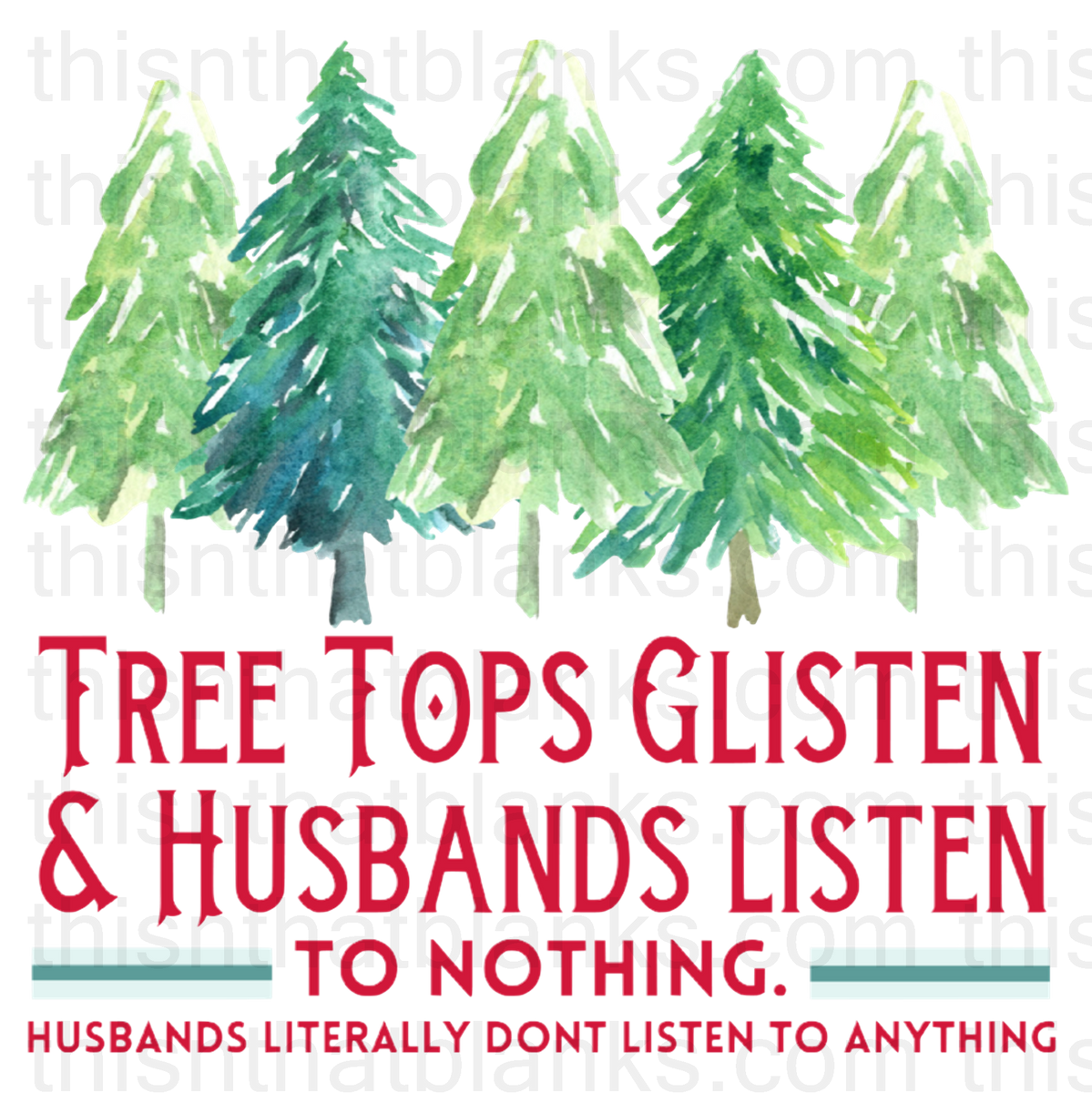 TREE TOPS GLISTEN Sublimation or DTF Transfer– This-n-That blanks